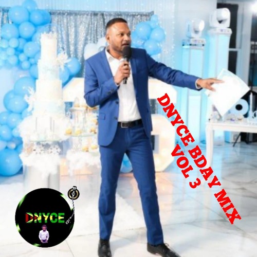 Stream DNYCE EVENTS BDAY MIX 2025 P3 by DNYCE - The Peoples Champion ...