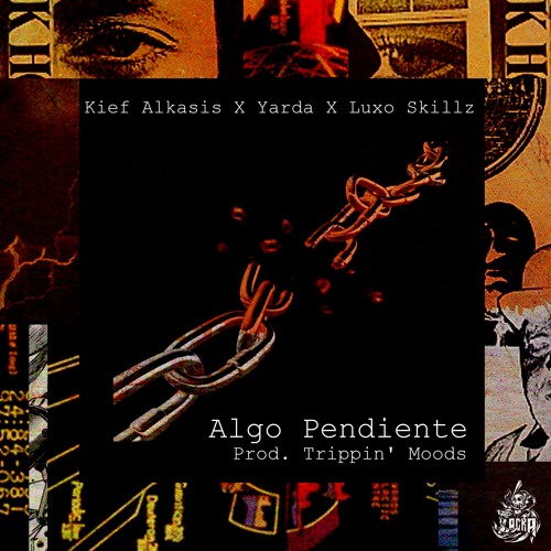 Stream Kief Alkasis X Yarda X Luxo Skillz -Algo Pendiente Prod.Trippin' Moods by LACRA | Listen ...