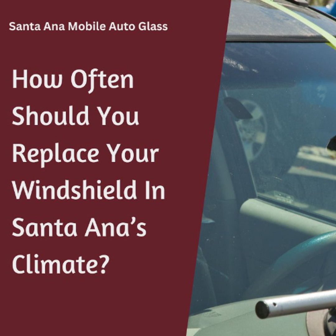 Stream How Often Should You Replace Your Windshield In Santa Ana’s ...