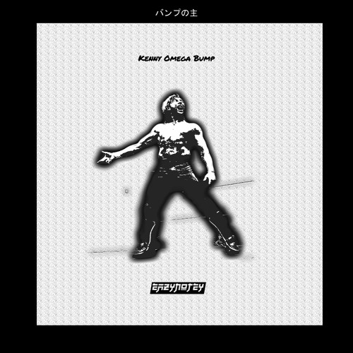 Stream Kenny Omega Bump by EazyNotey | Listen online for free on SoundCloud