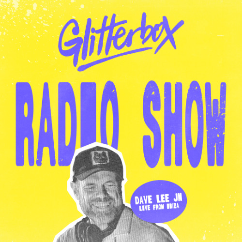 Dave Lee - Glitterbox Radio Show 431 2025-07-23
