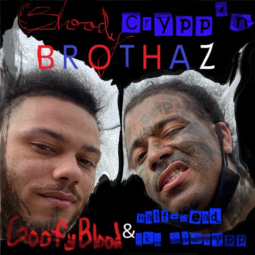 Stream Half-Dead aka Blutypp x Goofy Blood - Bloody Kryppin by Goofy ...