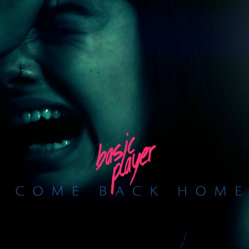 Basic Player - Basic Player - Come Back Home | Spinnin' Records