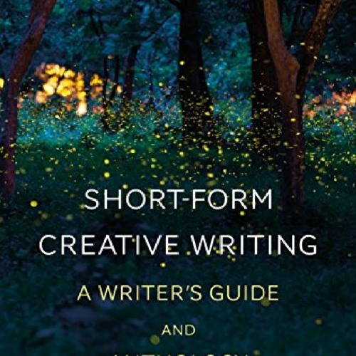 Stream episode PDF Download Short-Form Creative Writing: A Writer's ...