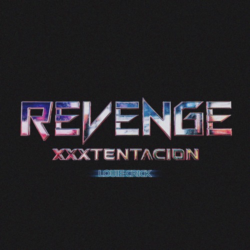 Stream Revenge - XXXTentacion (Louie Crick Remix) by Louie Crick ...