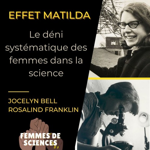Listen to playlists featuring [Histoire de femmes] 2. L'effet Matilda ...