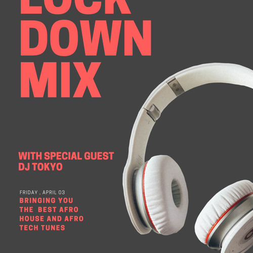 Stream Lockdown Mix by Dj Tokyo | Listen online for free on SoundCloud