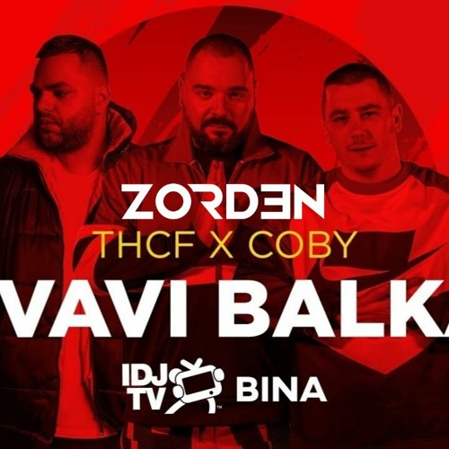 Stream THCF ft. Coby X Öwnboss, Sevek - Move your body x Krvavi balkan ...