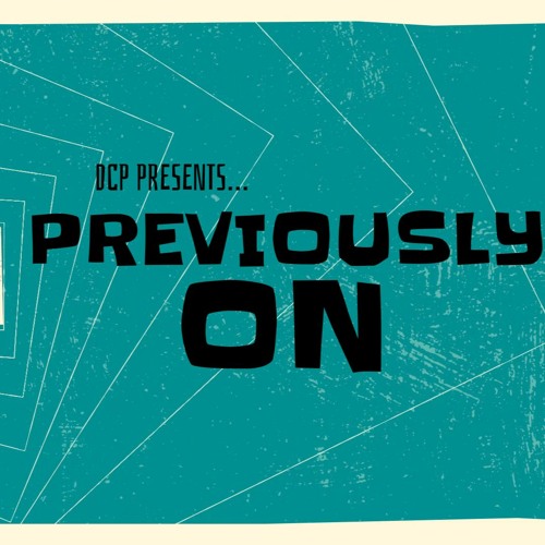 Stream episode DCP Presents... Previously On: Episode 9 Gritty Reboots ...