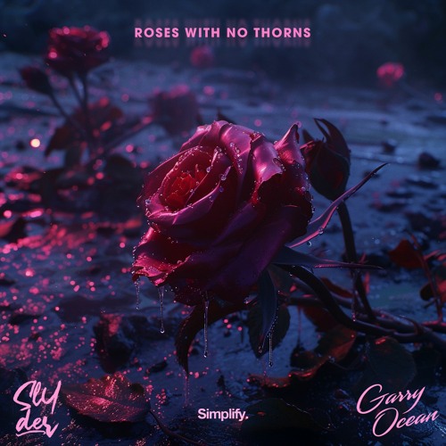 Stream SlYder, Garry Ocean - Roses With No Thorns by Simplify. | Listen ...