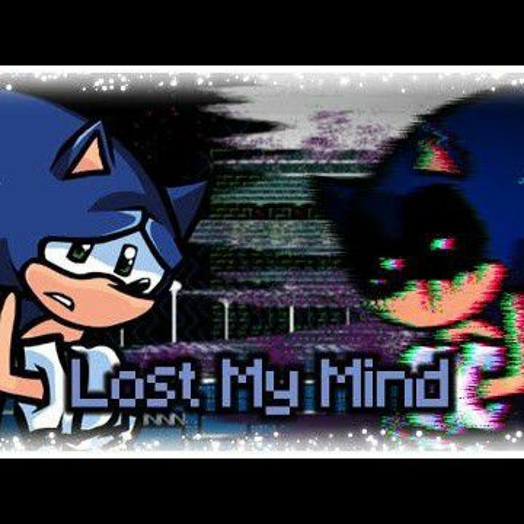 Stream Lost My Mind WITH LYRICS|Nominal Dingus FNF Sonic.exe Song Cover ...
