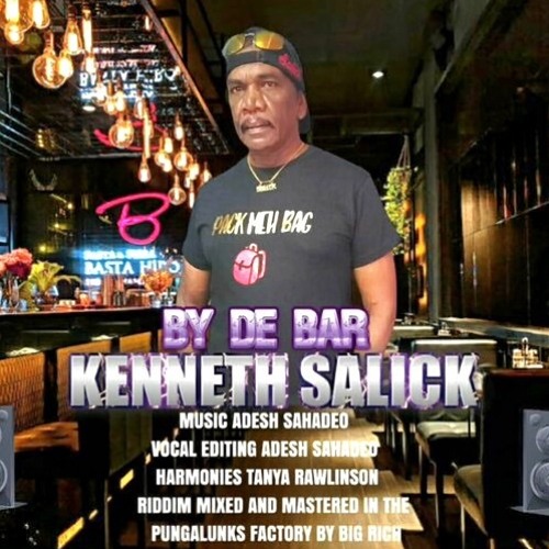Stream Kenneth Salick - By De Bar (2023 Chutney Soca) by Asap_Ammar ...