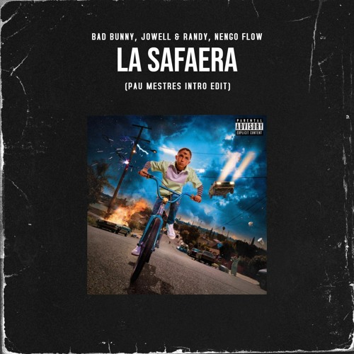 Stream Bad Bunny, Jowell & Randy, Nengo Flow - La Safaera (Pau Mestres ...