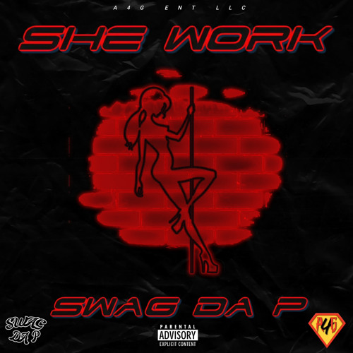 Stream She Work By Swag Da P by Swag DA P | Listen online for free on ...