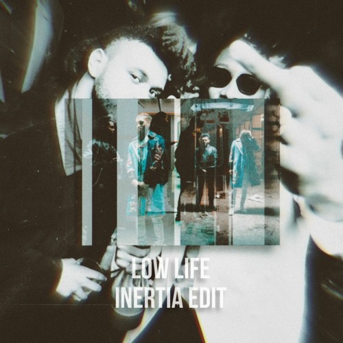 Stream future, the weeknd - low life (inertia edit) by INERTIA | Listen ...