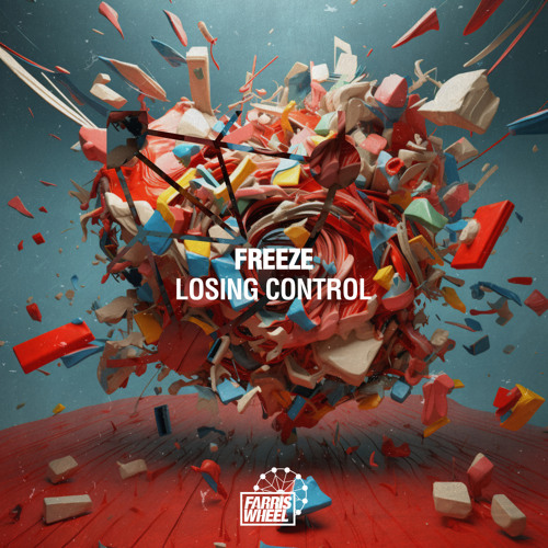 Stream Freeze - Losing Control by Farris Wheel Recordings | Listen ...
