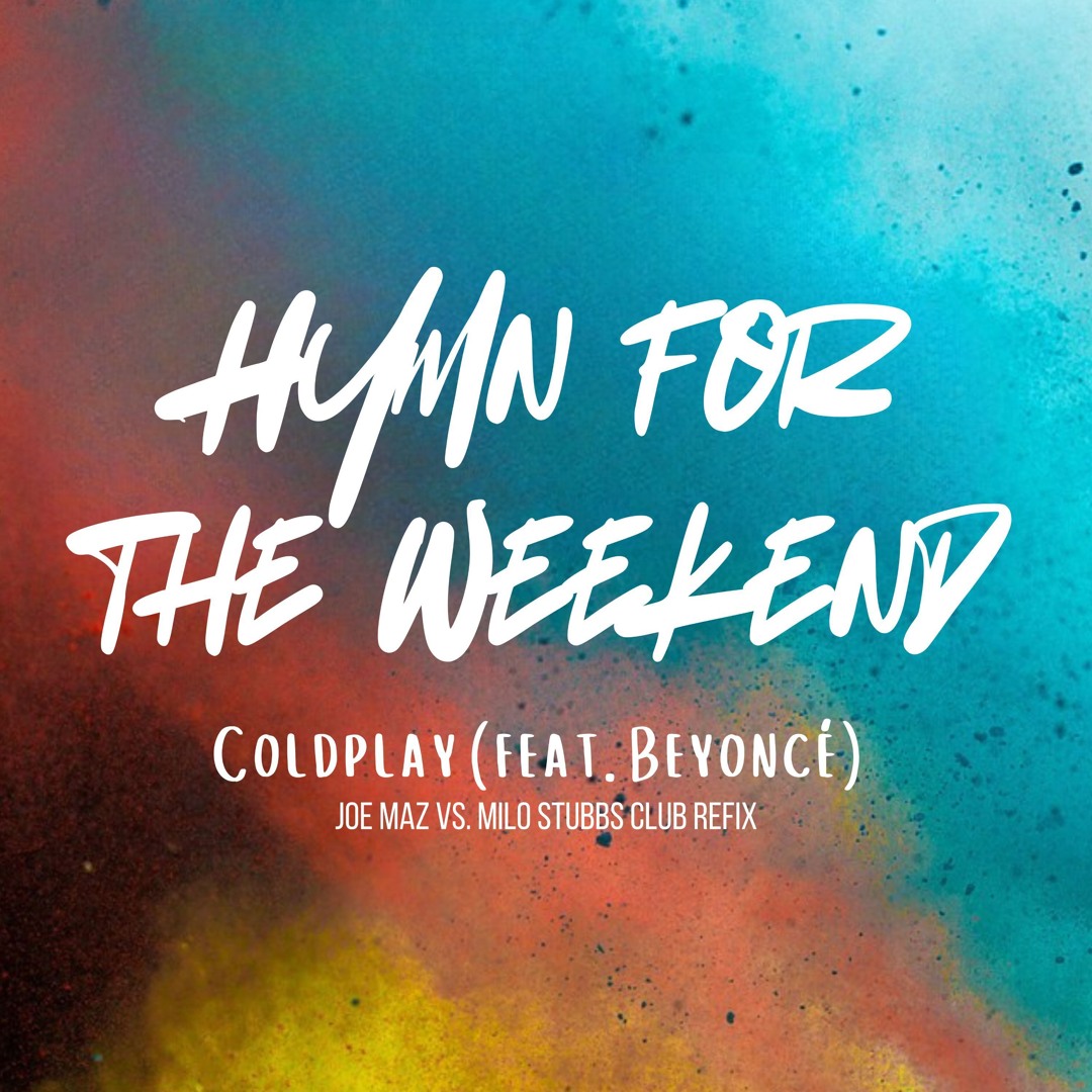 Stream Hymn for the Weekend (Milo Stubbs 2026 Club Refix) [FREE ...