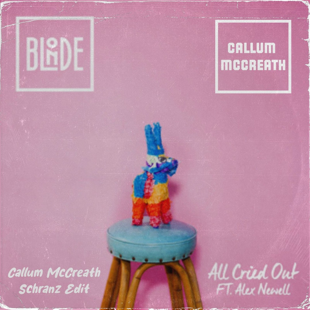 Stream Blonde - All Cried Out (Callum McCreath Schranz Edit) [FREE DL ...
