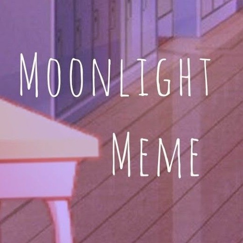 Stream - - Moonlight- -MEME - - Slowed + edited + reverb - - by Klee ...