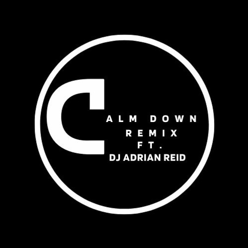 Stream Calm Down - Dj Adrian Reid Thabla remix by DJ ADRIAN REID ...