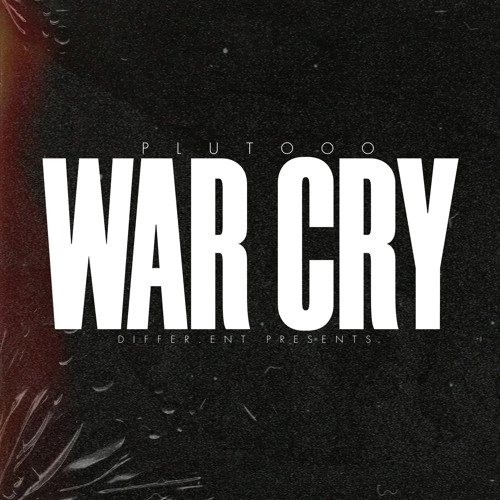 Stream PLUTOOO - WAR CRY by Plutooo | Listen online for free on SoundCloud