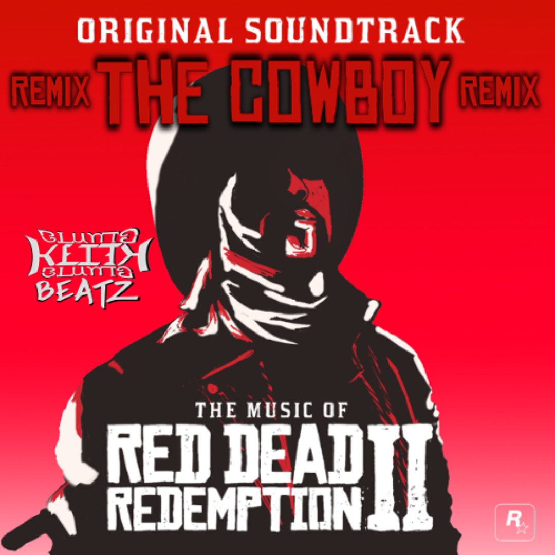 Stream The Cowboy (Remix) - [Red Dead Redemption 2] Prod. Keith Blunts ...