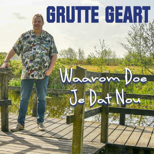 Stream Waarom Doe Je Dat Nou by Grutte Geart | Listen online for free ... Stream Waarom Doe Je Dat Nou by Grutte Geart | Listen online for free ...
