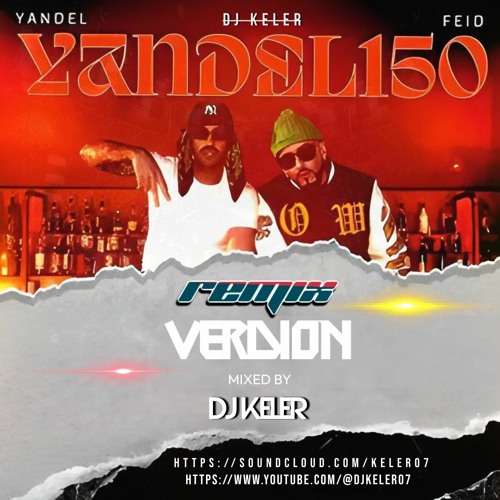 Stream Yandel - Feid 150 Version By DJ Keler by DJ Keler | Listen ...