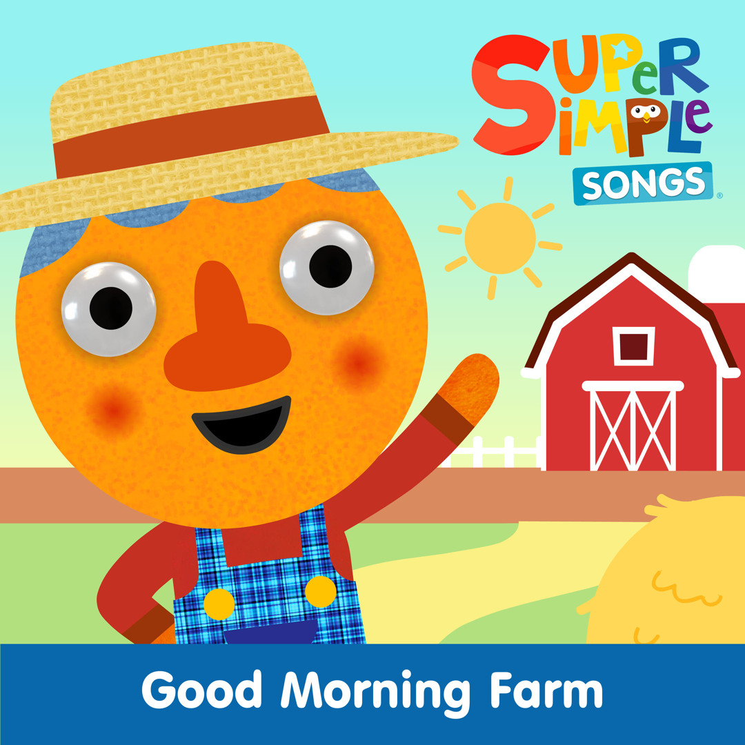Stream Good Morning Farm (Sing-Along) by Super Simple Songs | Listen ...