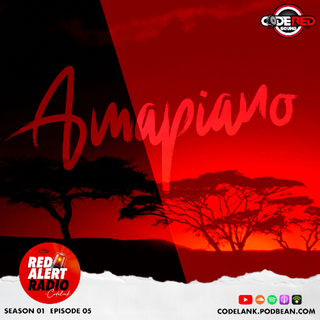 Stream CODE RED - RED ALERT RADIO - S01E05 - AMAPIANO by Code Red Sound ...