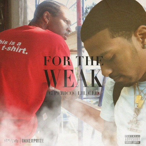 Stream G Perico, Lil Ced & Cypress Moreno - For The Weak by G Perico ...