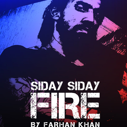 Stream Siday Siday Fire by FarhanKhan(official) | Listen online for ...
