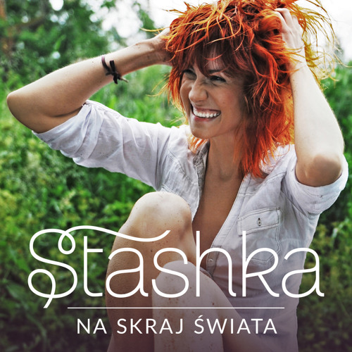 Stream Na Skraj Świata by Stashka | Listen online for free on SoundCloud
