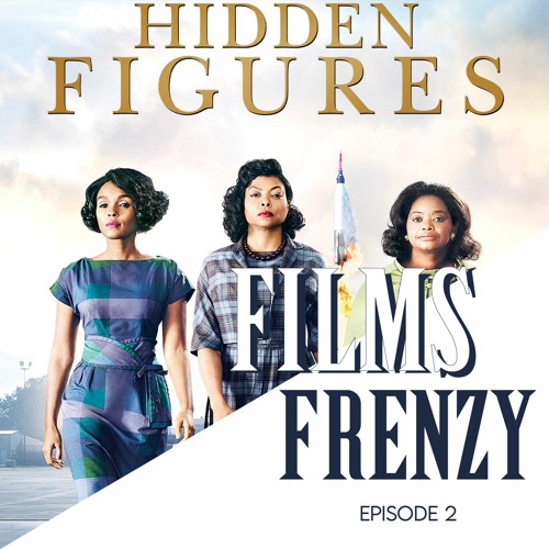 Stream episode Episode 2 - "Hidden Figures" by Angie Quevedo podcast ...