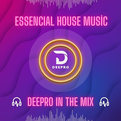 Stream DEEPRO PURE ESSENCIAL HOUSE MIX - 2025 by DJDeepro | Listen online for free on SoundCloud