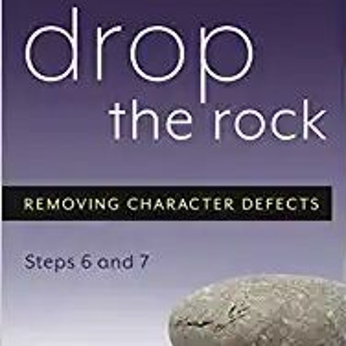 Stream READ⚡️PDF ️eBook Drop the Rock: Removing Character Defects ... Stream READ⚡️PDF ️eBook Drop the Rock: Removing Character Defects ...