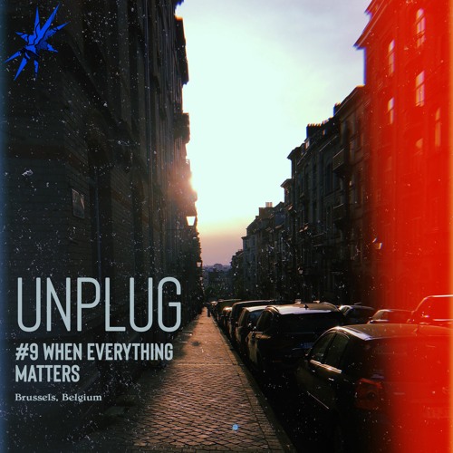 Stream UNPLUG | #9 | WHEN everything matters by ThreeDots | Listen ...