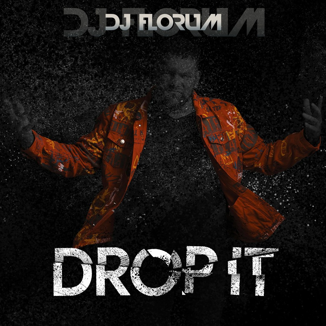 Stream DJ FLORUM - DROP IT (Extended Mix) by DJ FLORUM | Listen online ...