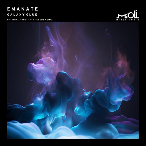 Stream Emanate - Galaxy Glue (KEENE Remix) - Mioli Music by MioliMusic ...