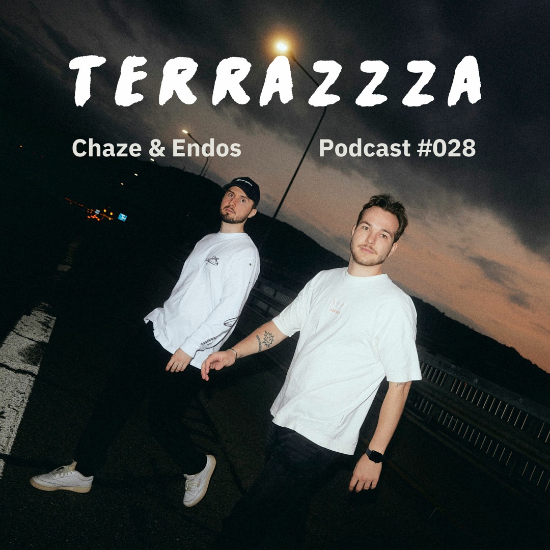 Stream Terrazzza Podcast #028 - Chaze & Endos by Terrazzza | Listen ...