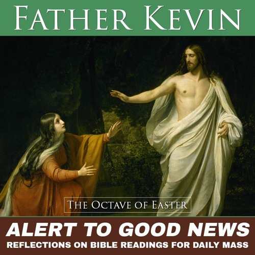 Stream Father Kevin | Listen to Reflections on The Octave of Easter ...