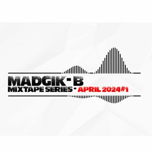 Stream Mixtape series April 2024 #1 by Madgik-B | Listen online for ...