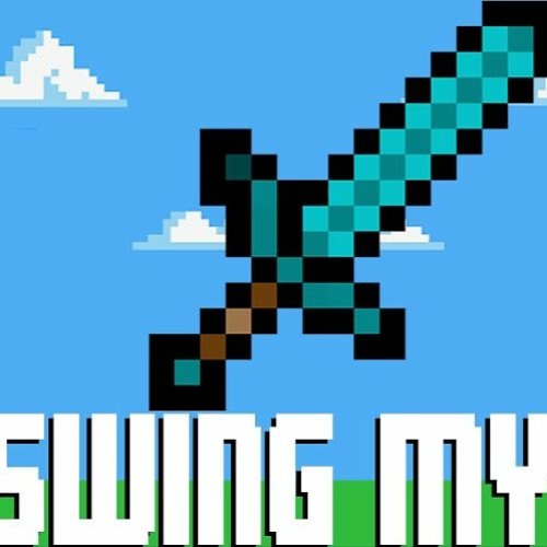 Stream I Can Swing My Sword! (Minecraft Song) [8 Bit Tribute To Toby ...