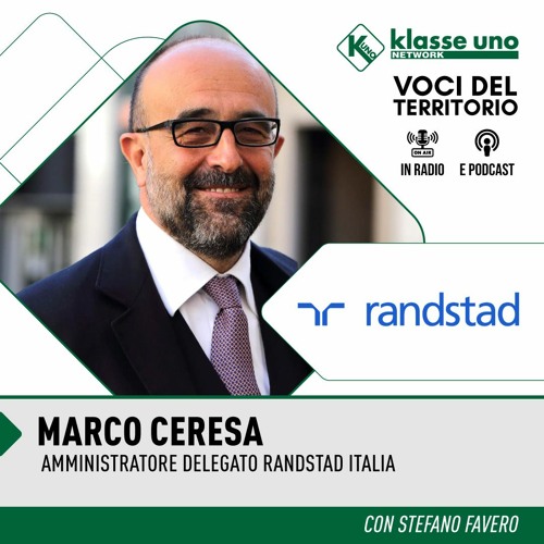 Stream Marco Ceresa - Randstad Italia by Klasse Uno Network | Listen ...