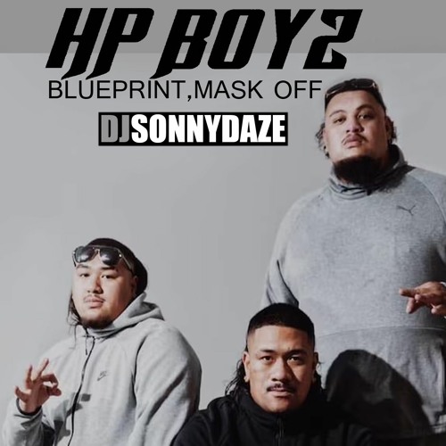 Stream HP BOYZ Blueprint,Mask off (DjSonnydaze edit) by DjSonnydaze ...