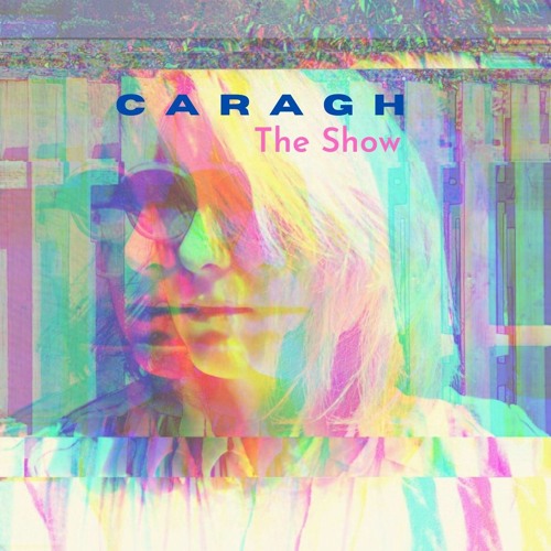 Stream Caragh TheShow UKTPN2000017 by CARAGH | Listen online for free ...