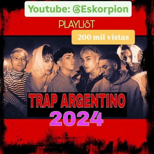 Stream Trap Argentino (eskorpion) | Listen to trap argentino 2024 playlist online for free on ...