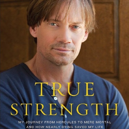 Stream download True Strength: My Journey from Hercules to Mere Mortal -- and How Nearly Dying ...