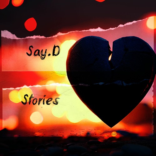 Stream Say.D - Strories by Say.D | Listen online for free on SoundCloud