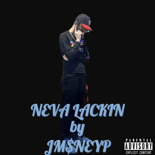 Stream Neva Lackin by JM$NEYP | Listen online for free on SoundCloud Stream Neva Lackin by JM$NEYP | Listen online for free on SoundCloud
